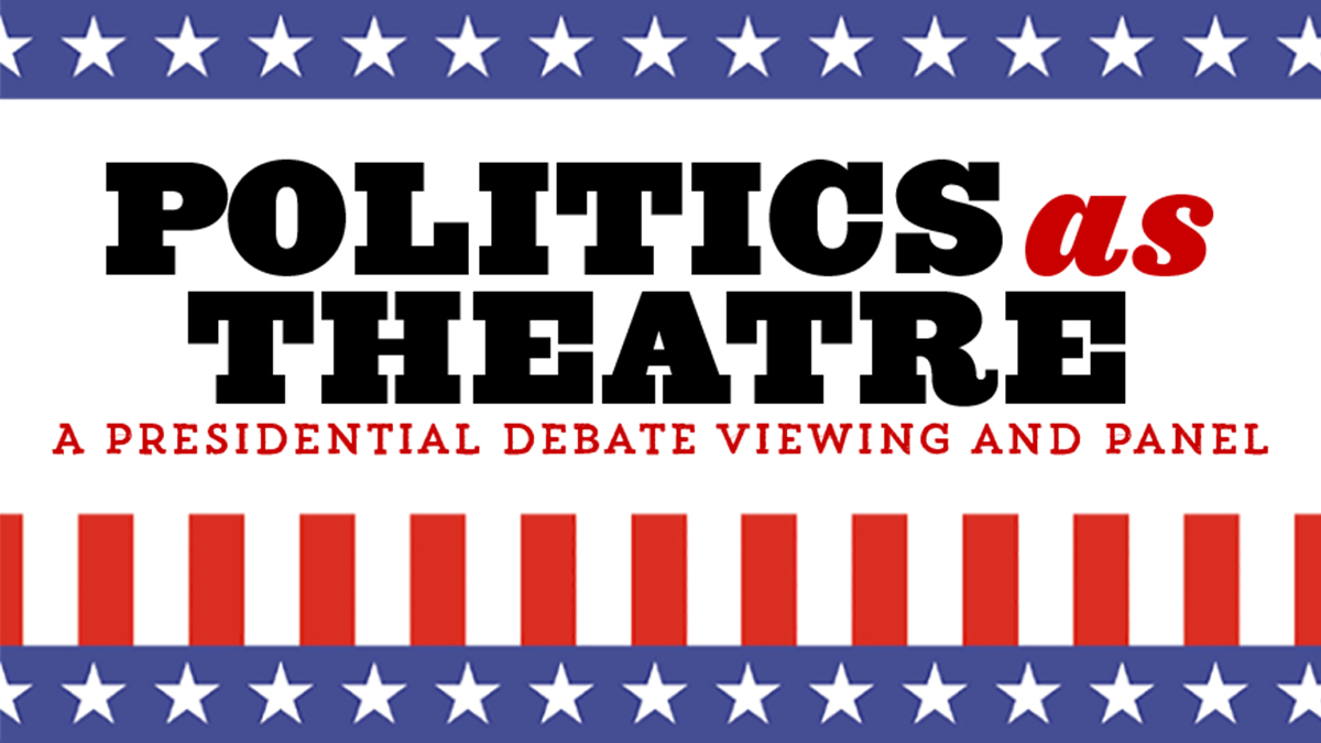 Politics as Theatre · School of Dramatic Arts · USC